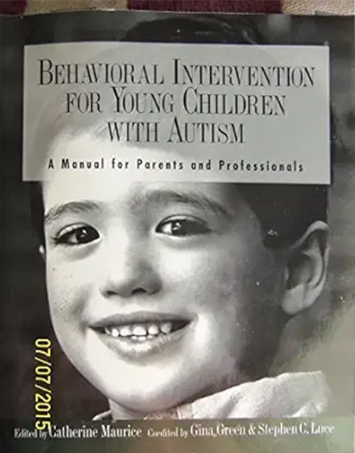 Behavioral Intervention for Young Children With Autism: A Manual for ...